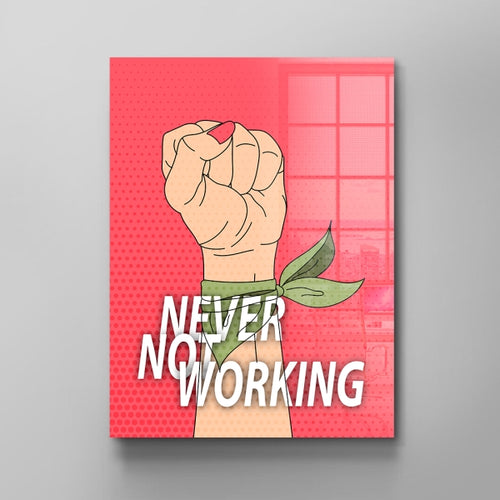 Leinwand oder Acrylglas Bild | Never Not Working | XXL DEKO Wandbilder ...